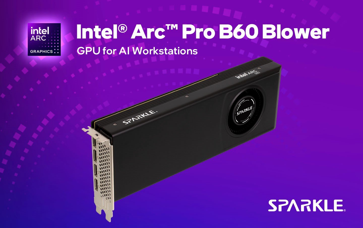 SPARKLE Introduces Intel Arc Pro B60 Series GPUs for AI and ...